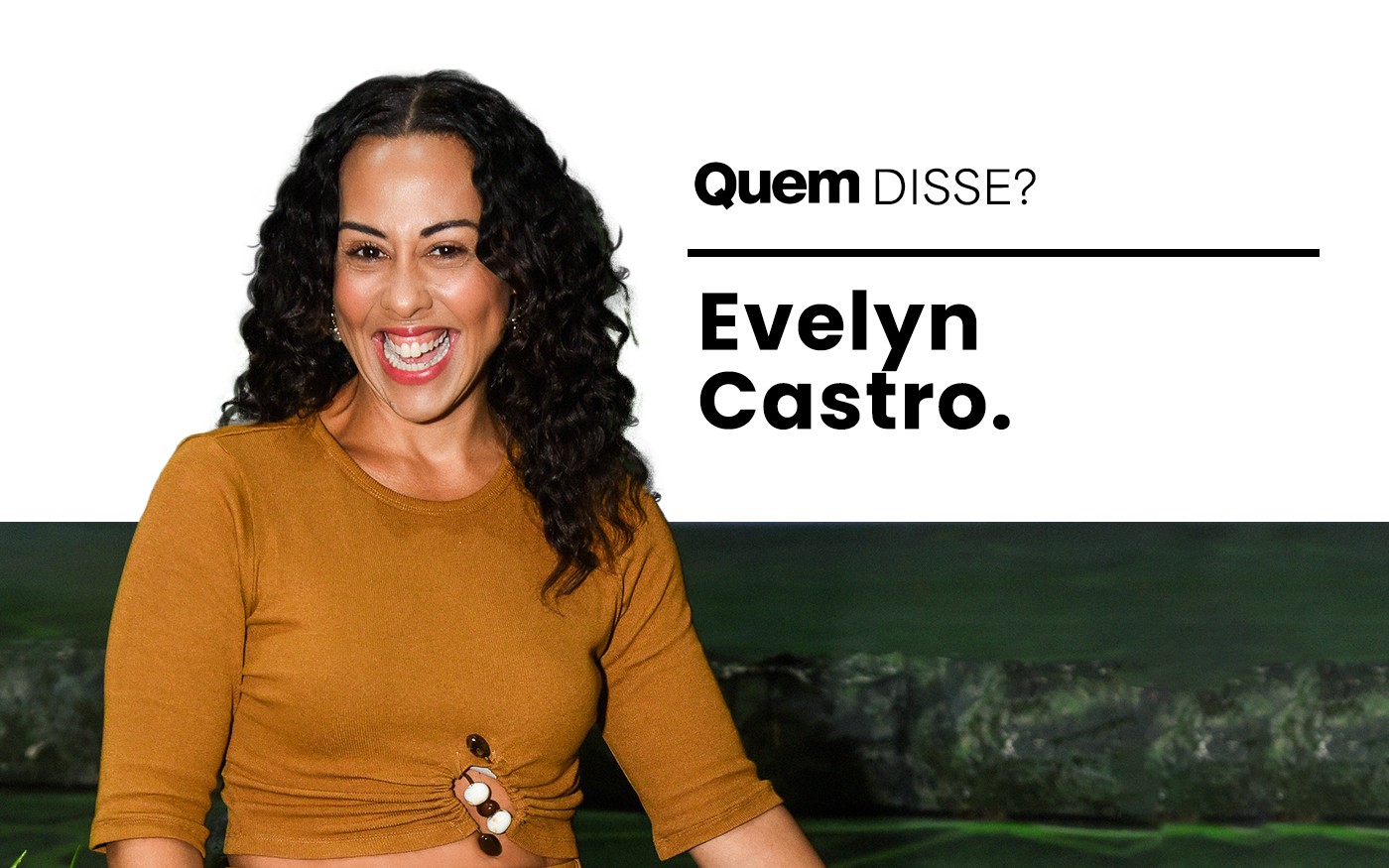 Evelyn Castro: 'Eu me arrependo de ter aceitado me diminuir para caber ...