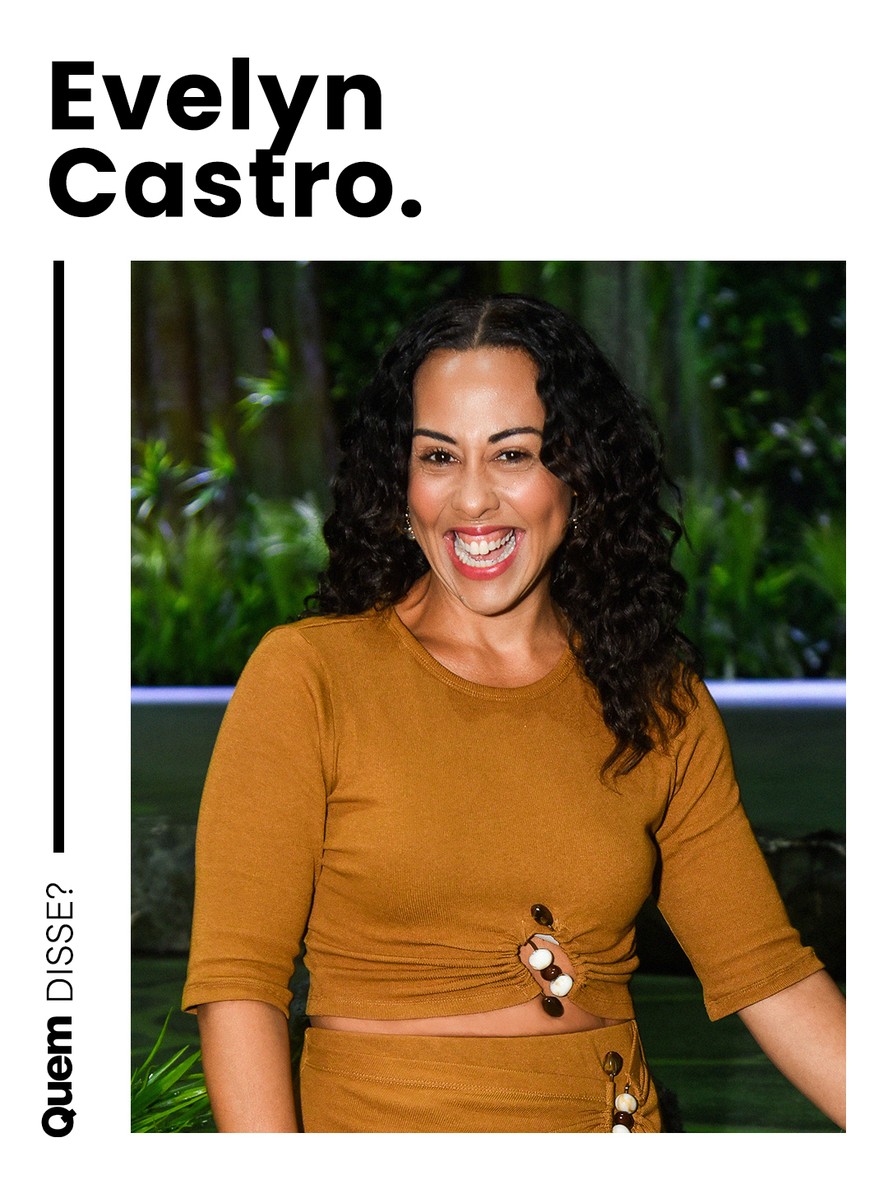 Evelyn Castro: 'Eu me arrependo de ter aceitado me diminuir para caber ...