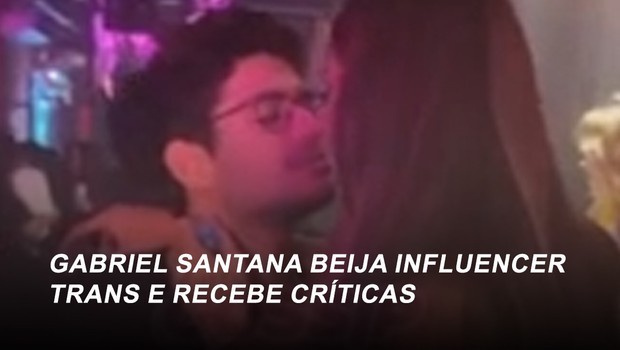 Gabriel Santana é flagrado ficando com influencer trans e web reage ...